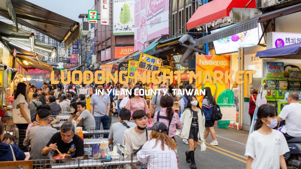 Luodong Night Market: The Largest Night Market in Yilan County - PASKANAUK.LT